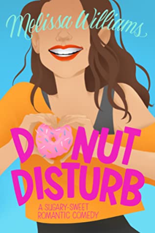 Review: Donut Disturb (Donut Disturb #1) by Melissa Williams ...