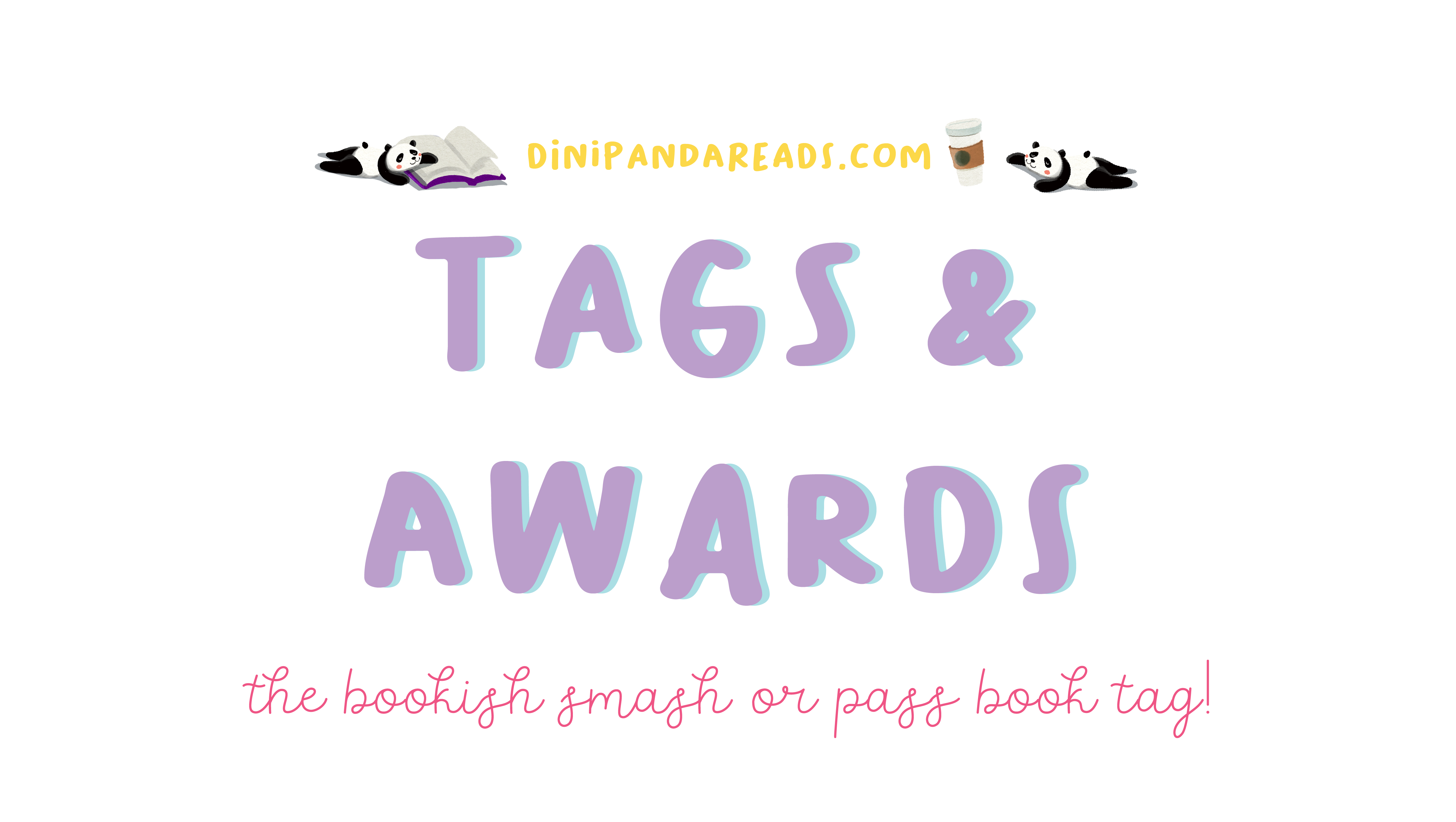 Bookish Smash or Pass Book Tag! – dinipandareads
