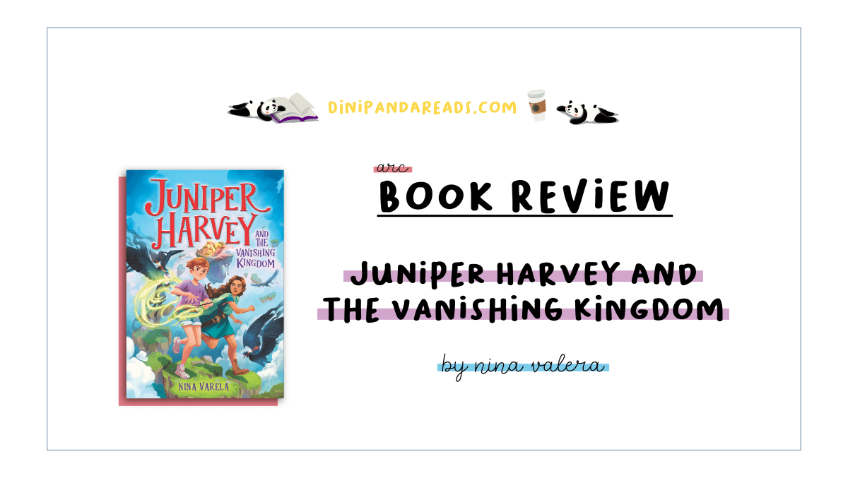 Blog Tour Review: Juniper Harvey and the Vanishing Kingdom by Nina ...
