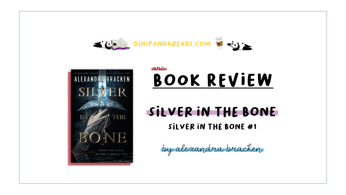 ARC Review: Silver in the Bone by Alexandra Bracken – dinipandareads