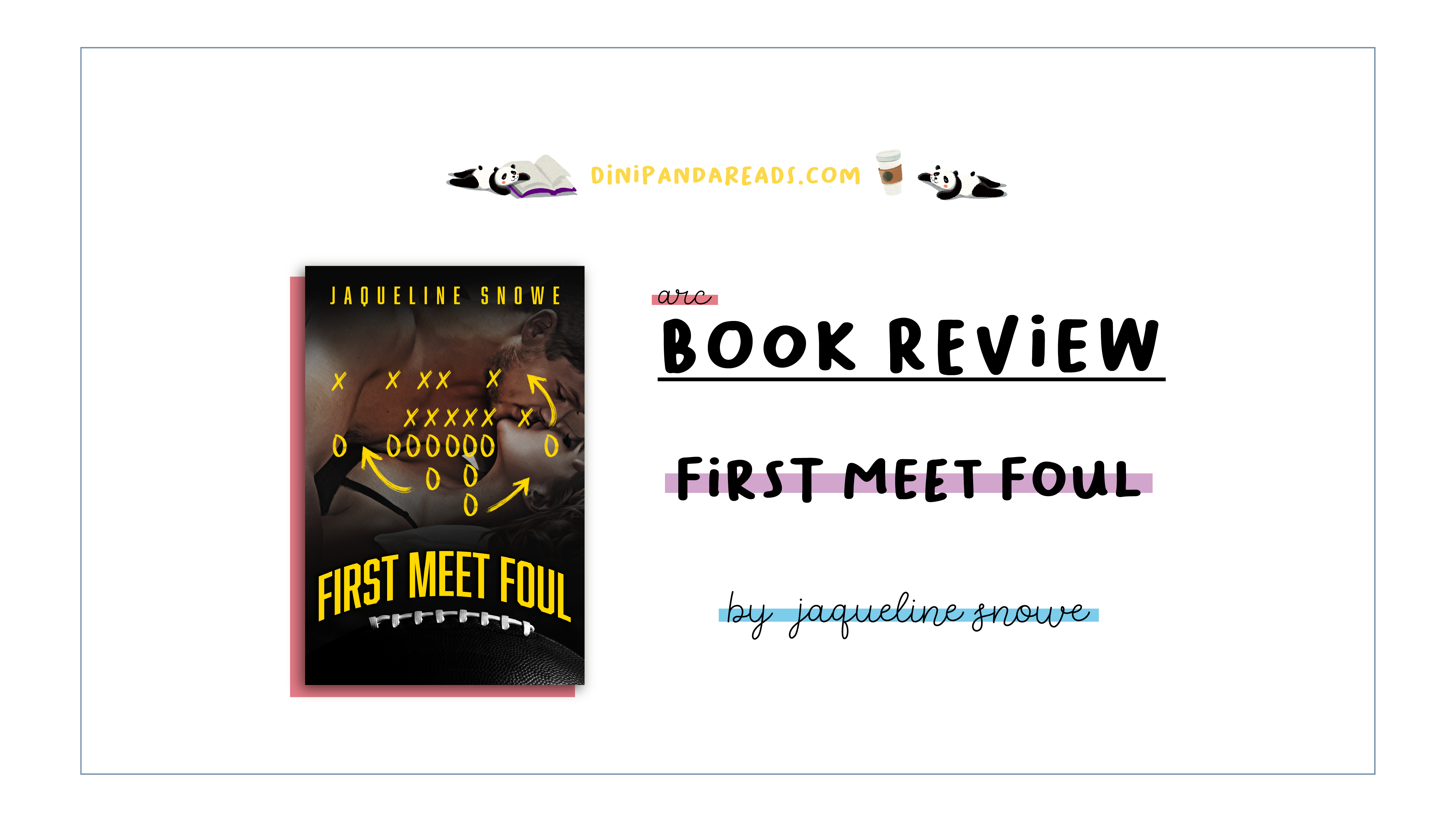 ARC Review: First Meet Foul by Jaqueline Snowe – dinipandareads