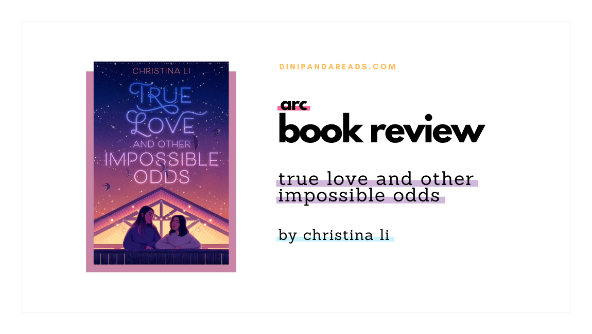 ARC Review: True Love and Other Impossible Odds by Christina Li ...