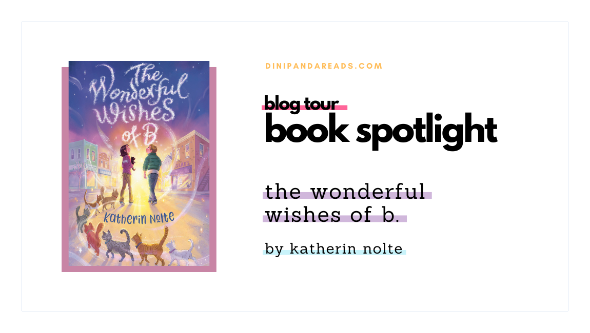Blog Tour Spotlight: The Wonderful Wishes of B. by Katherin Nolte ...
