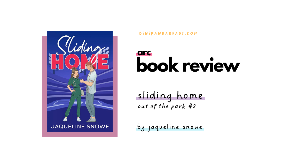 ARC Review: Sliding Home Jaqueline Snowe – dinipandareads