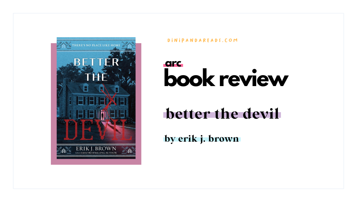ARC Review: Better the Devil by Erik J. Brown – dinipandareads